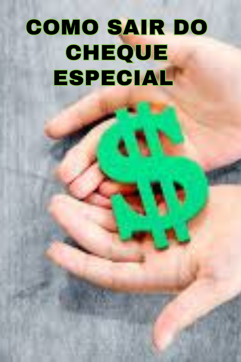 Como Sair do Cheque Especial e Recuperar o Controle Financeiro ...